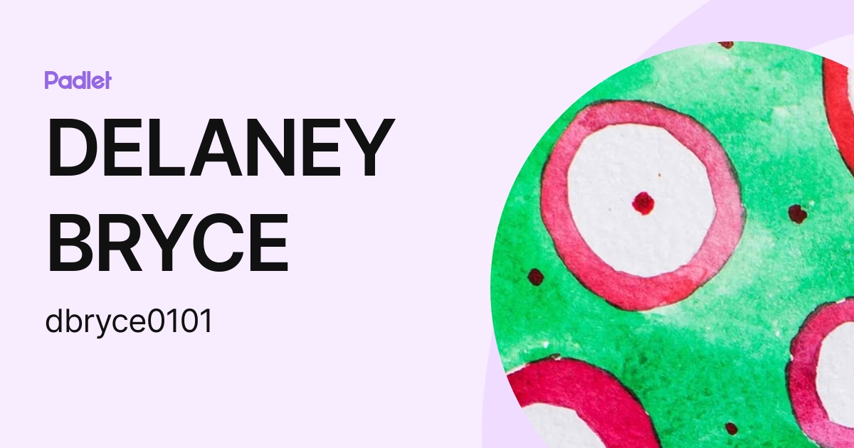 DELANEY BRYCE (dbryce0101) profile | Padlet
