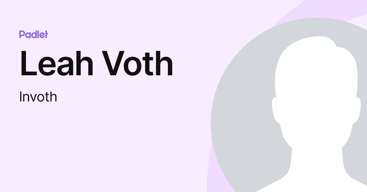 Leah Voth (lnvoth) profile | Padlet