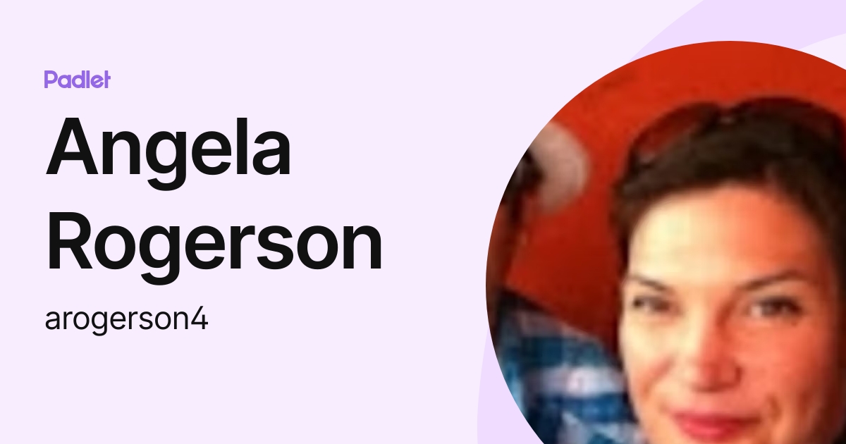 Angela Rogerson (arogerson4) profile | Padlet