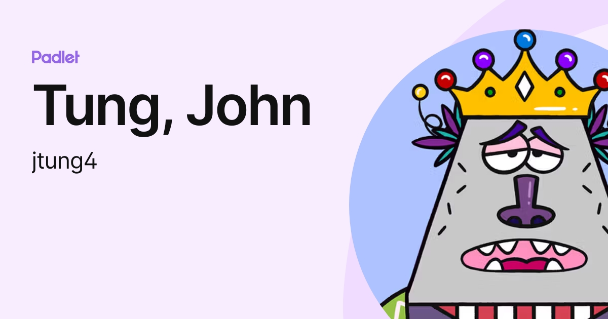 Tung, John (jtung4) profile | Padlet