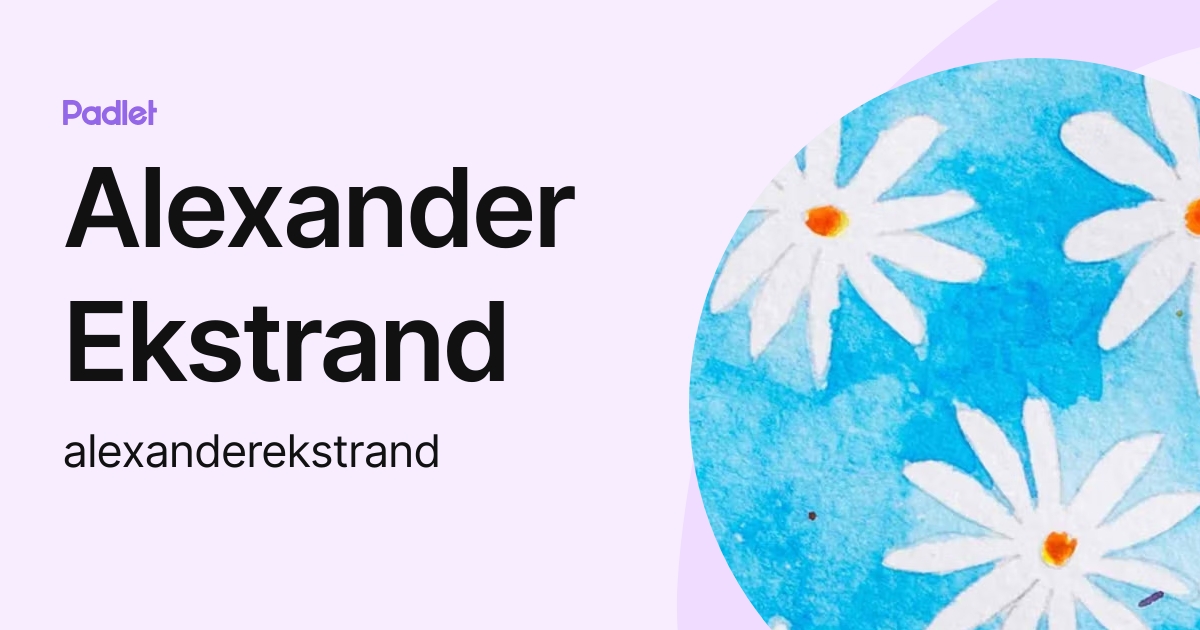 Alexander Ekstrand (alexander_ekstrand) profile | Padlet