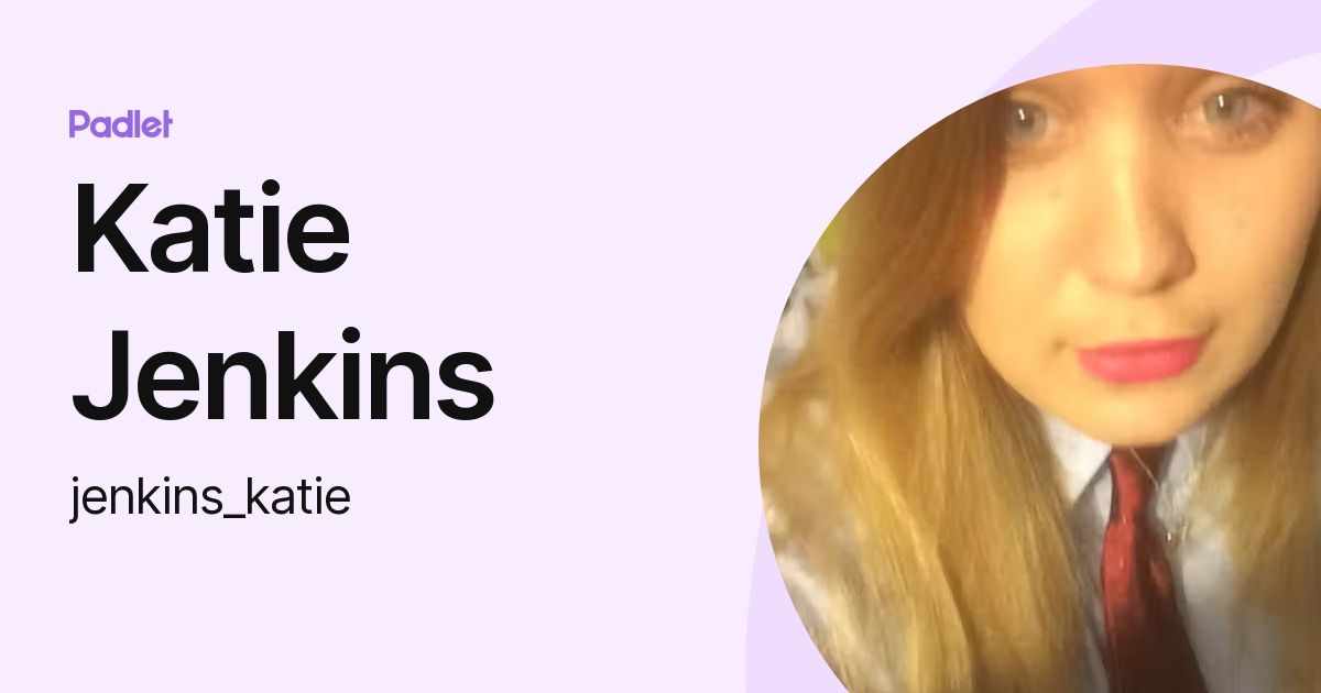 Katie Jenkins (jenkins_katie) profile | Padlet