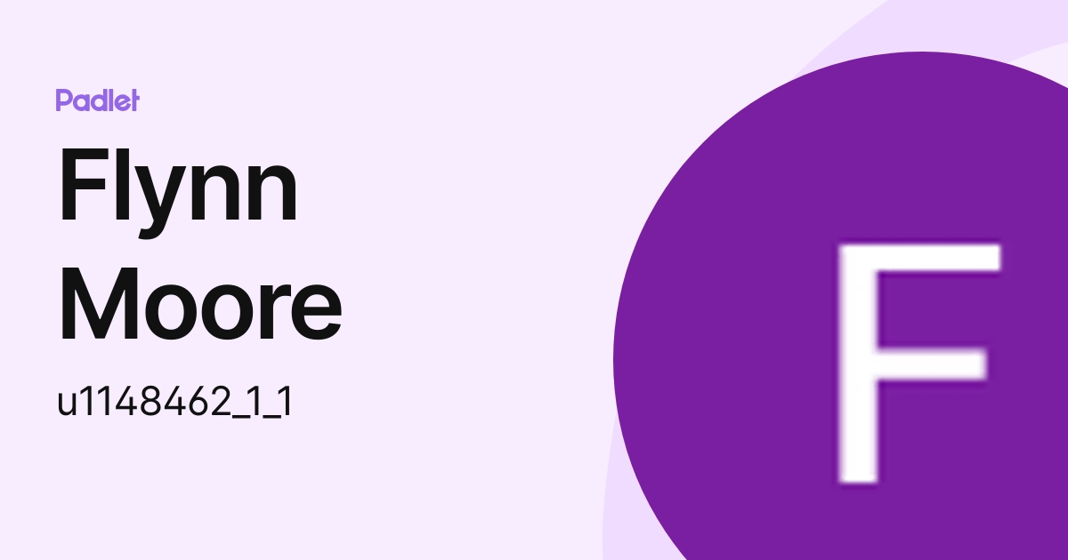 Flynn Moore (u1148462) profile | Padlet