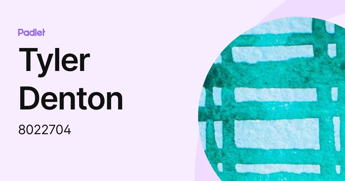 Tyler Denton (8022704) profile | Padlet