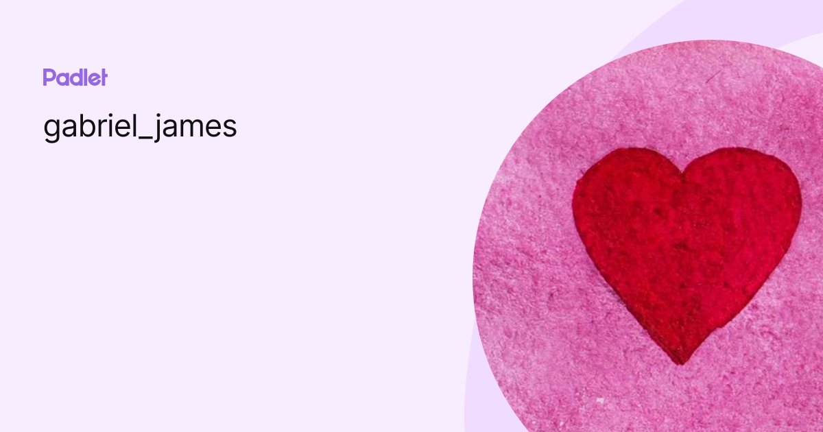 gabriel_james profile | Padlet