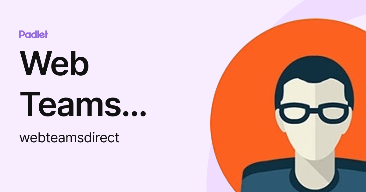 Web Teams Direct (webteamsdirect) profile | Padlet