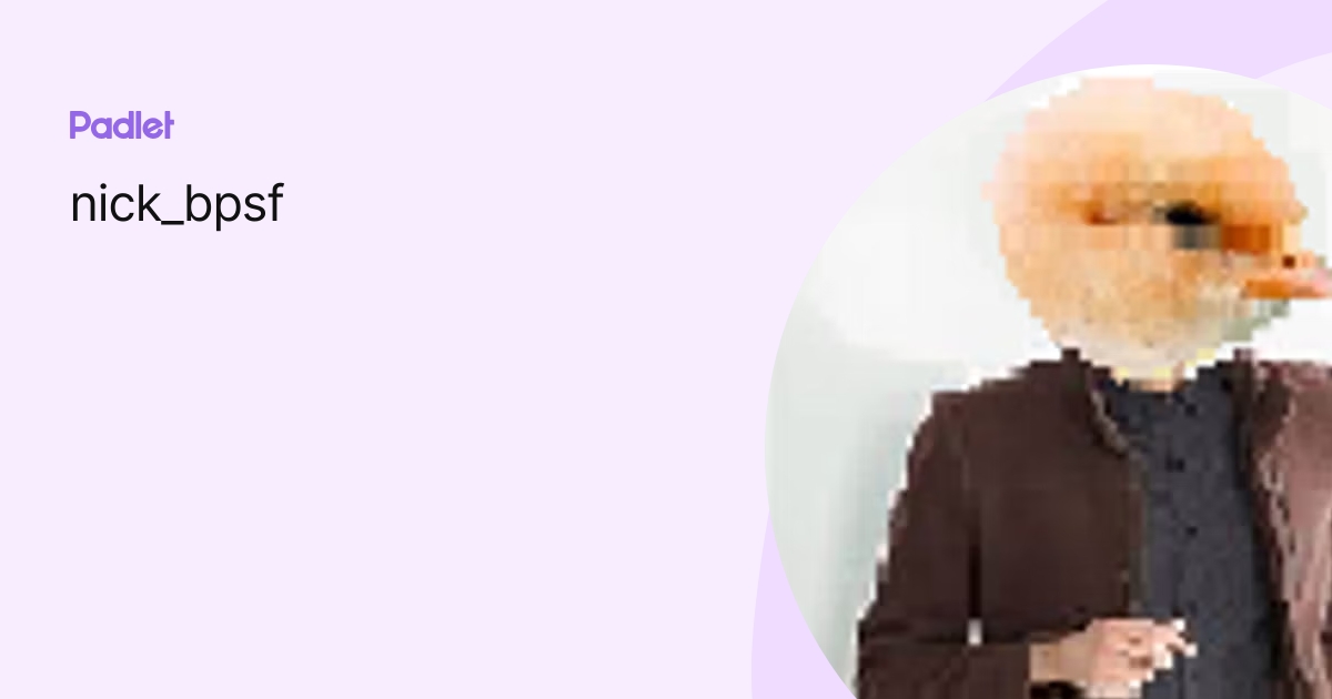 nick_bpsf profile | Padlet