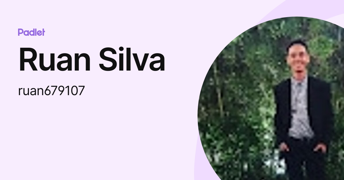 Ruan Silva (ruan679107) profile | Padlet