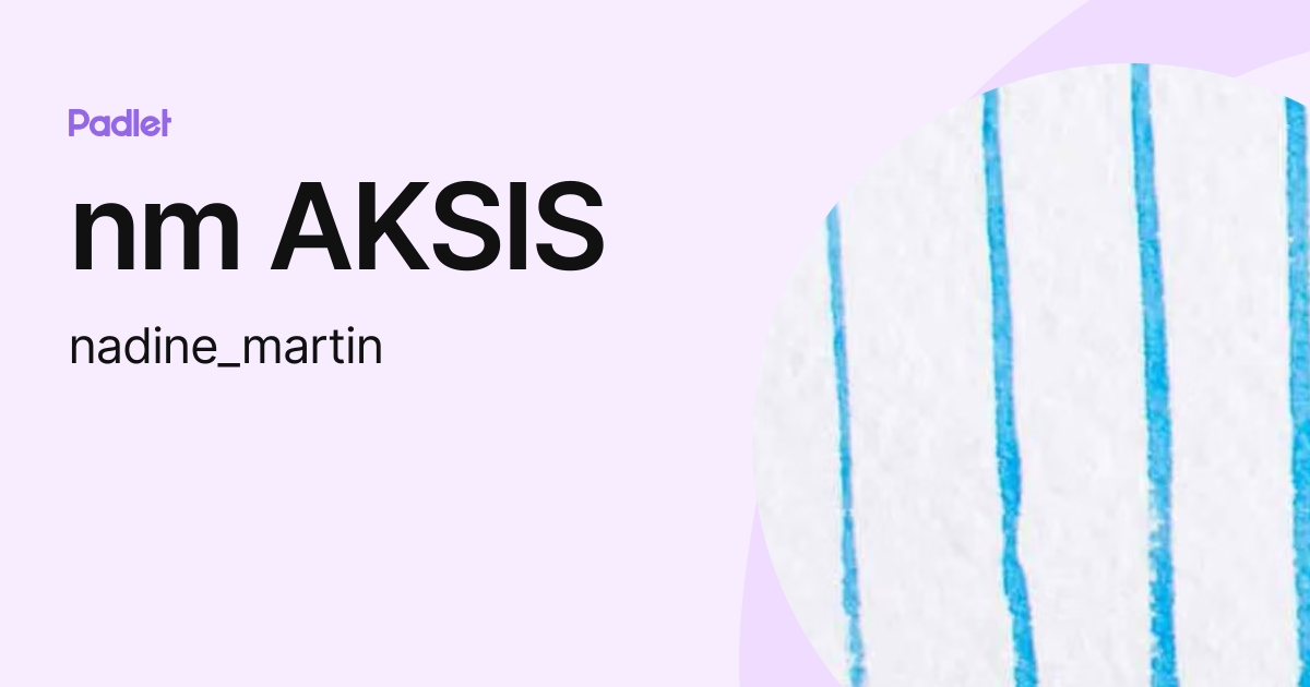 Profil de nm AKSIS (nadine_martin) | Padlet