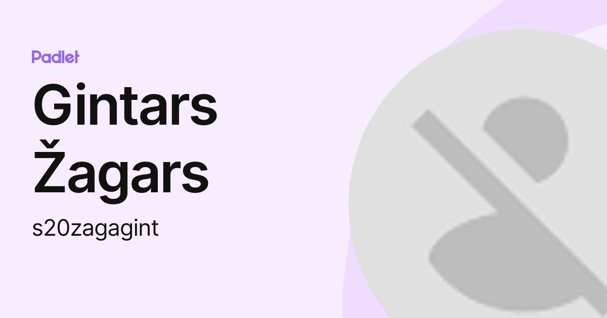 Gintars Žagars (s20zagagint) profile | Padlet