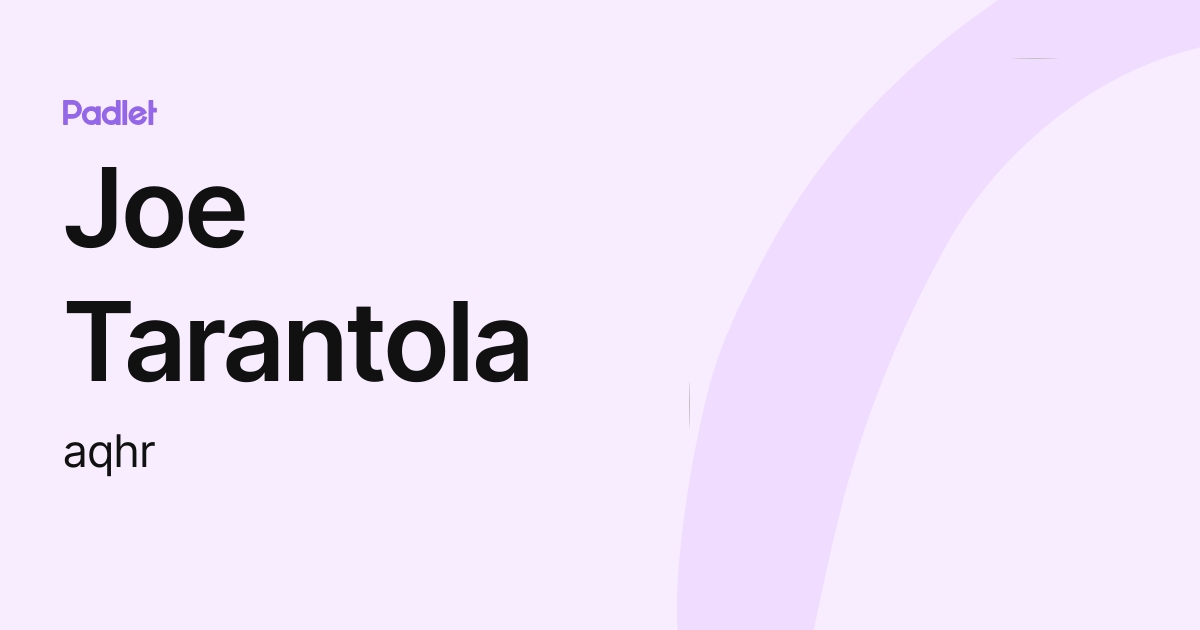 Joe Tarantola (aqhr) profile | Padlet