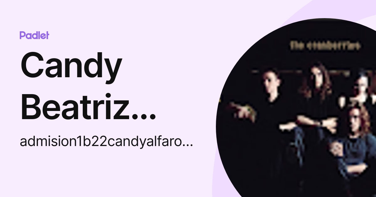 Candy Beatriz Alfaro Mus (admision1b22candyalfaromus) profile | Padlet