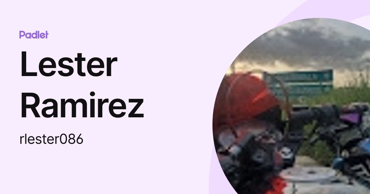 Lester Ramirez (rlester086) profile | Padlet