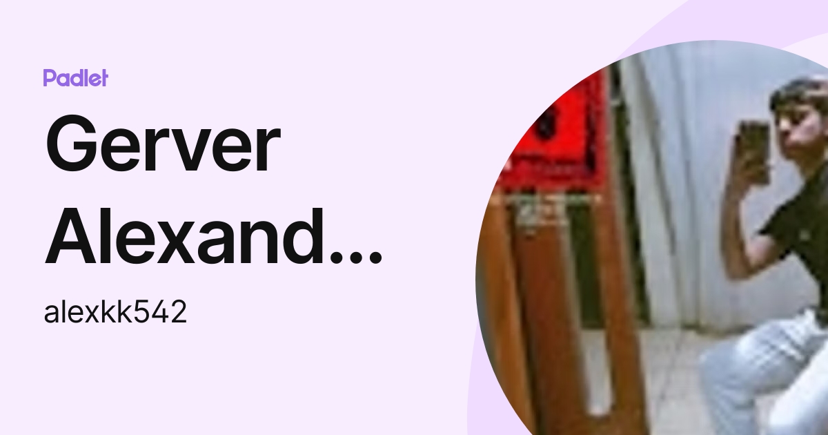 Gerver Alexander Cortez Paz (alexkk542) profile | Padlet