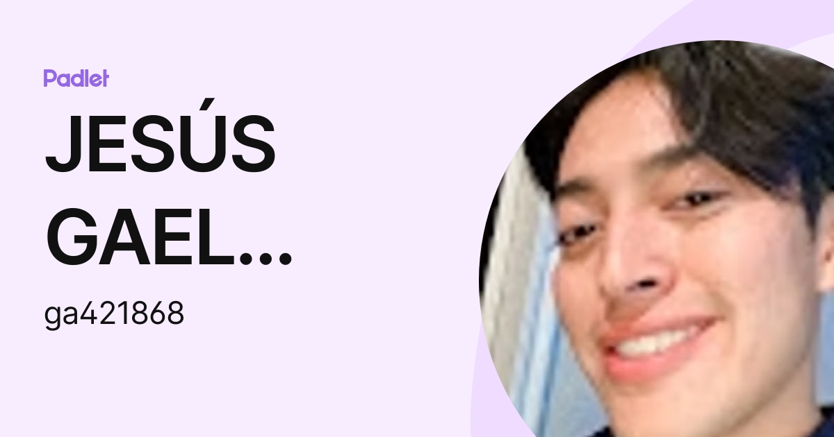 JESÚS GAEL GARCÍA MERA (ga421868) profile | Padlet