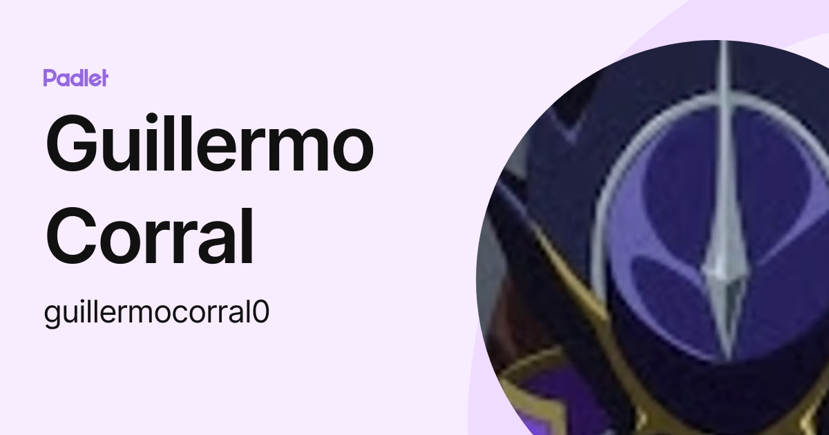 Guillermo Corral (guillermocorral0) profile | Padlet