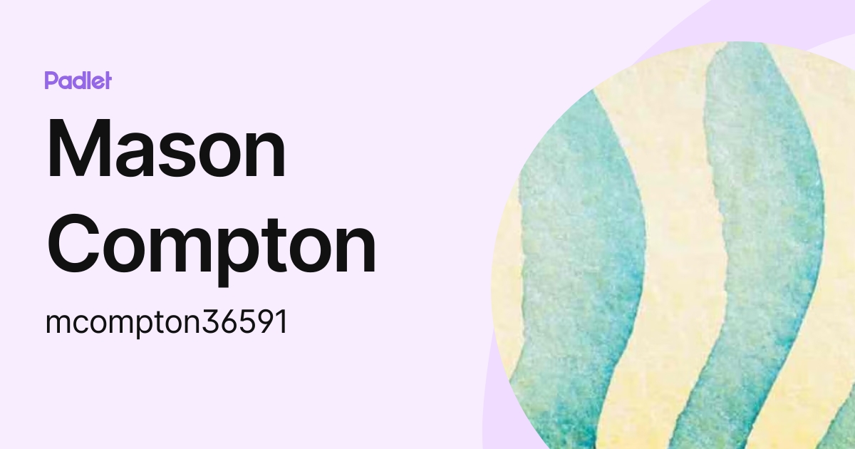 Mason Compton (mcompton36591) profile | Padlet