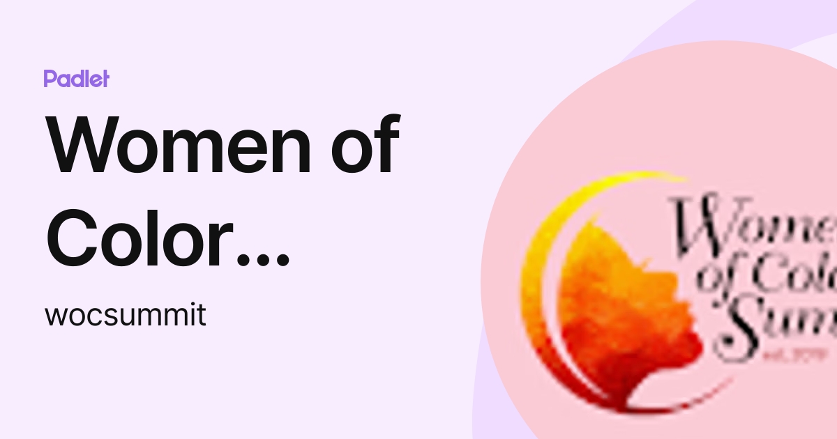 Women of Color Summit (wocsummit) profile | Padlet