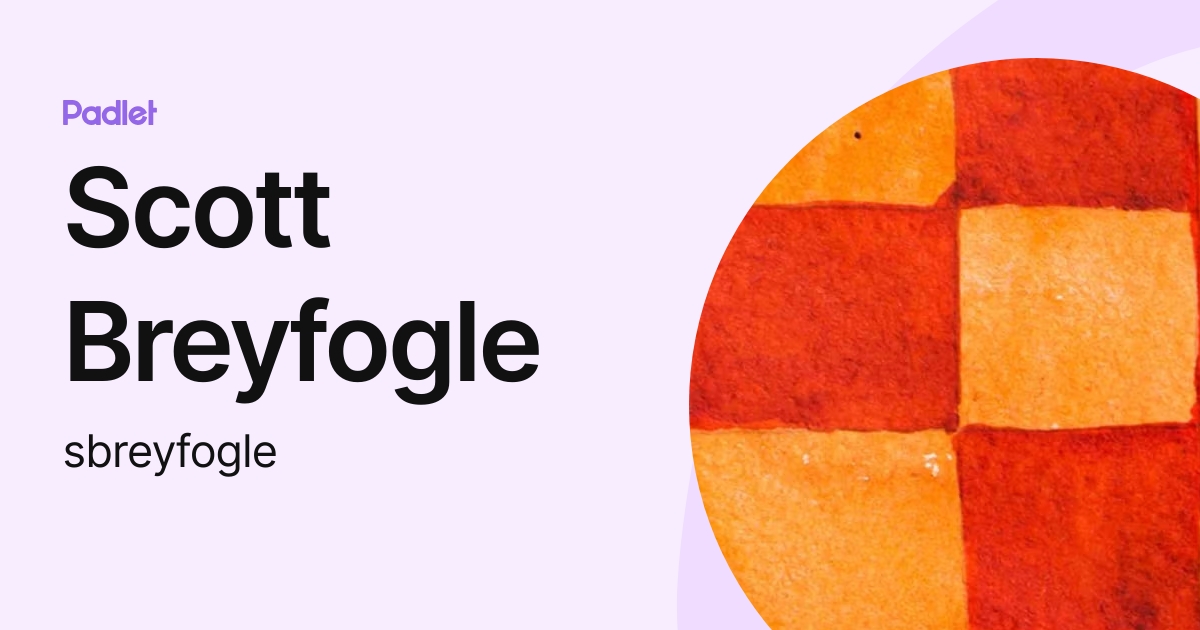 Scott Breyfogle (sbreyfogle) profile | Padlet