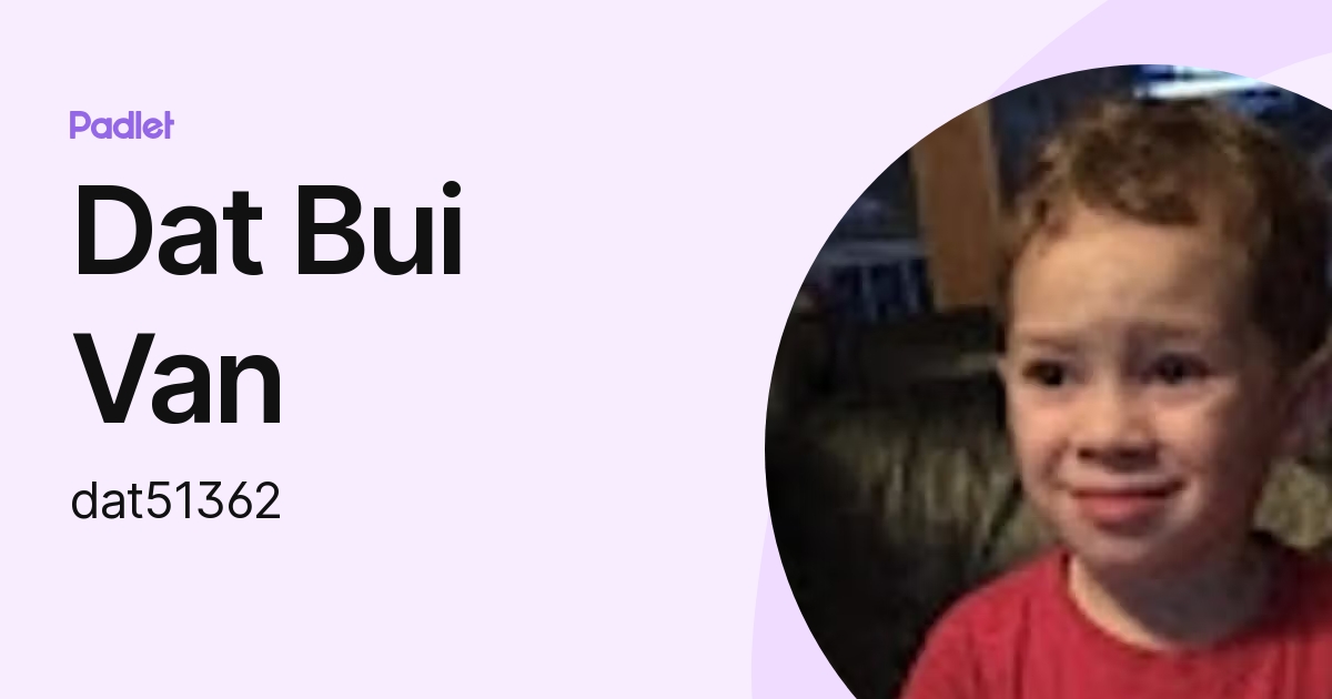 Dat Bui Van (dat51362) profile | Padlet