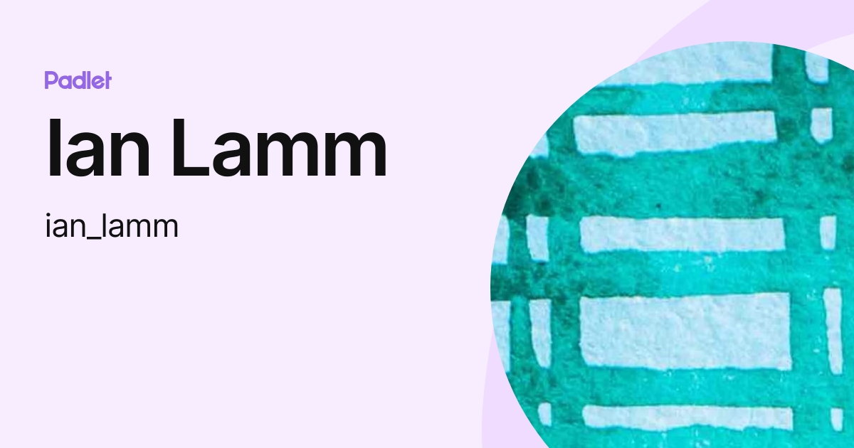 Ian Lamm (ian_lamm) profile | Padlet