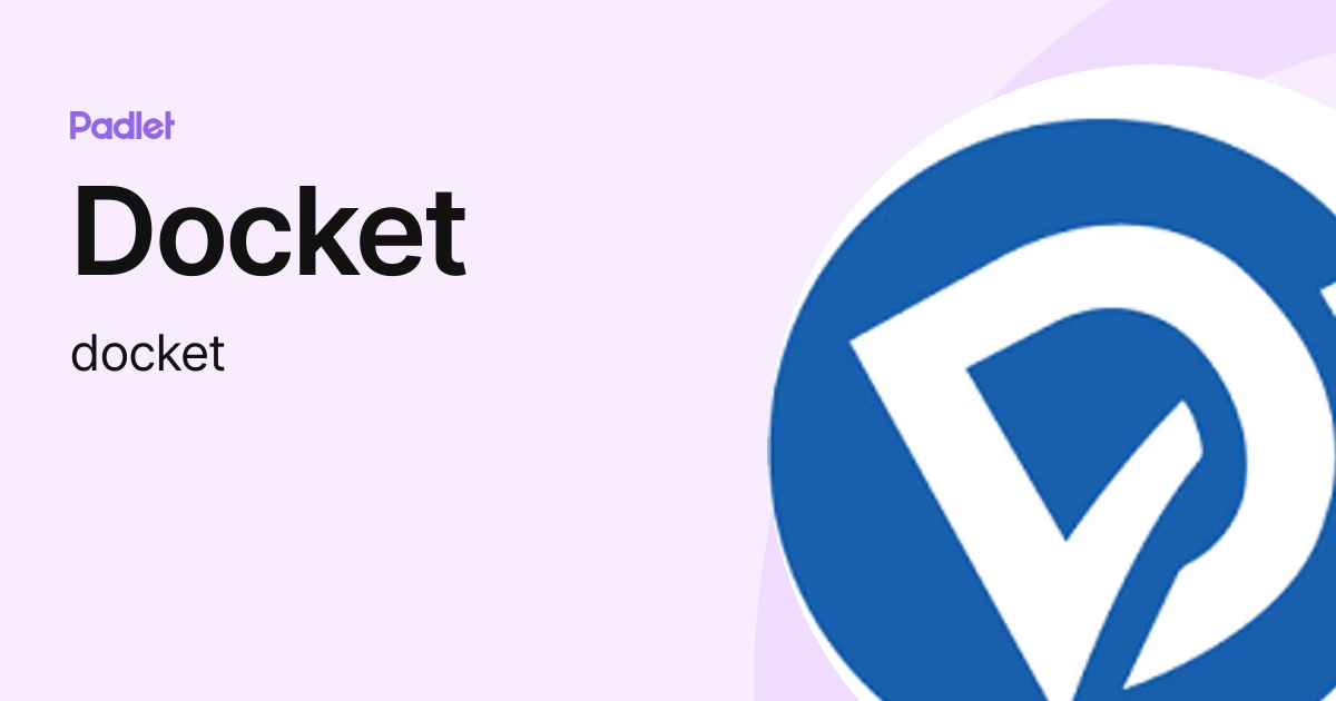 Docket (docket) profile | Padlet