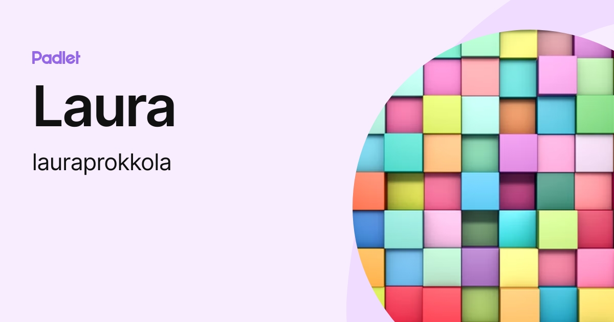 Laura (lauraprokkola) profile | Padlet