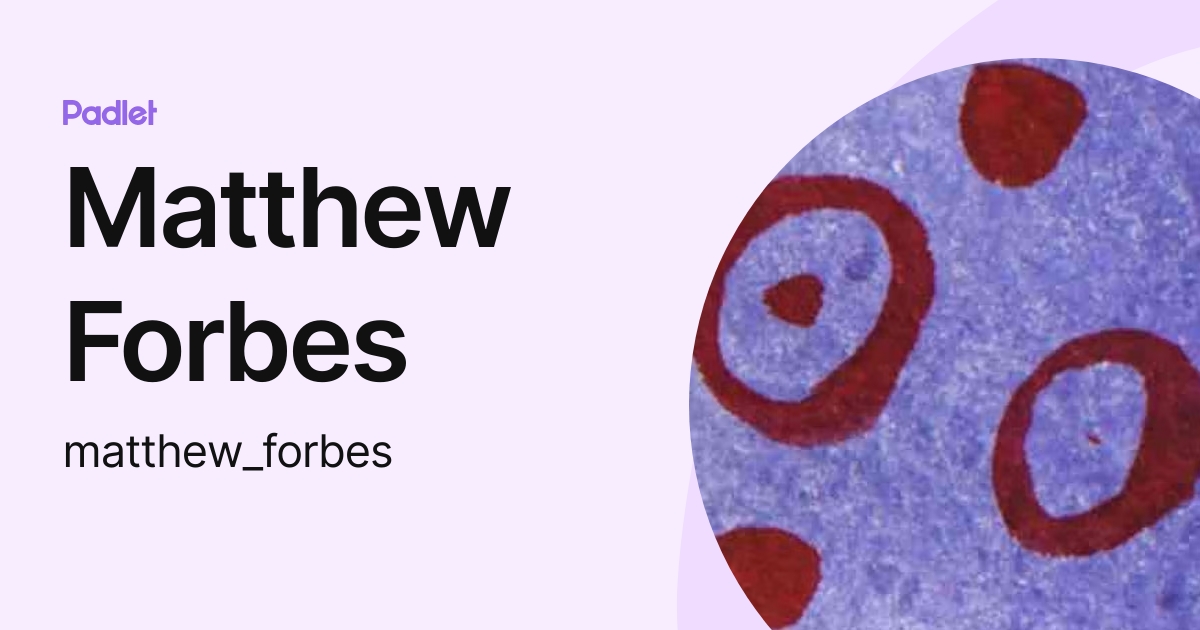 Matthew Forbes (matthew_forbes) profile | Padlet