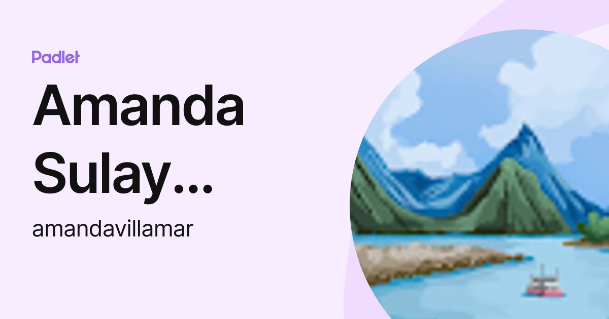 Amanda Sulay Villamar Vera (amandavillamar) profile | Padlet