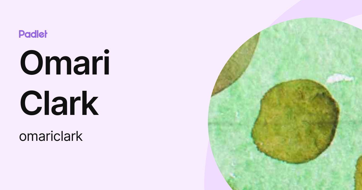 Omari Clark (omariclark) profile | Padlet