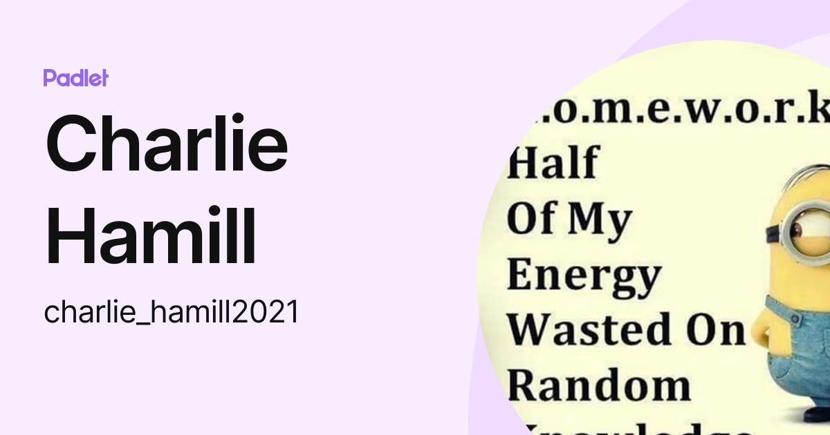 Charlie Hamill (charlie_hamill2021) profile | Padlet