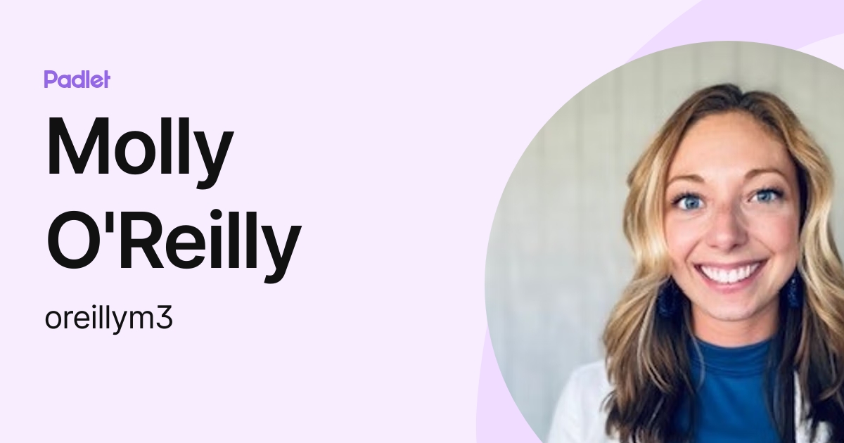 Molly O'Reilly (oreillym3) profile | Padlet