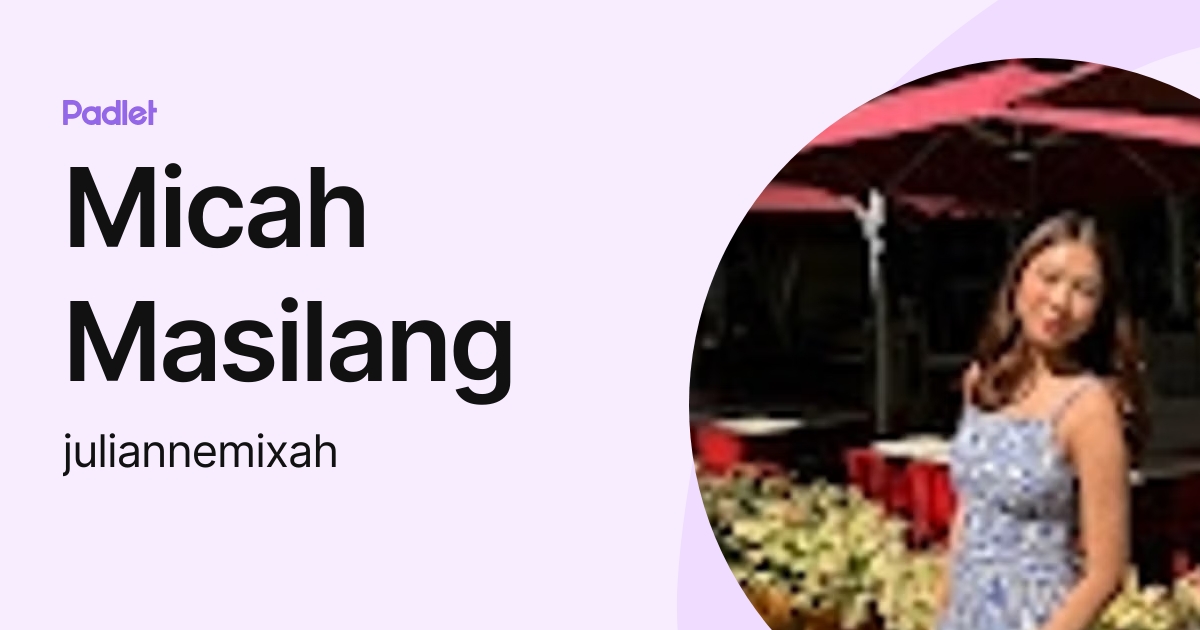 Micah Masilang (juliannemixah) profile | Padlet