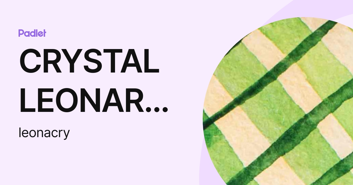 CRYSTAL LEONARDO (leonacry) profile | Padlet