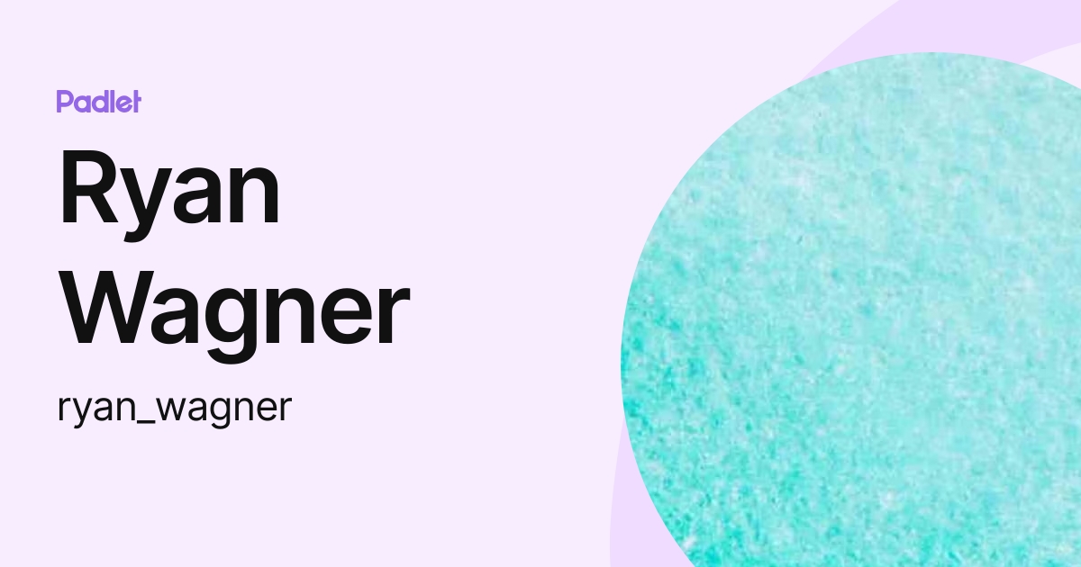 Ryan Wagner (ryan_wagner) profile | Padlet
