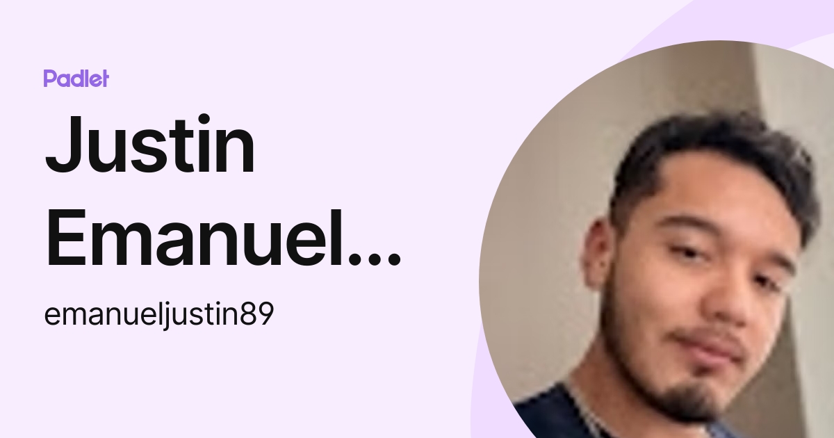 Justin Emanuel Guevara (emanueljustin89) profile | Padlet