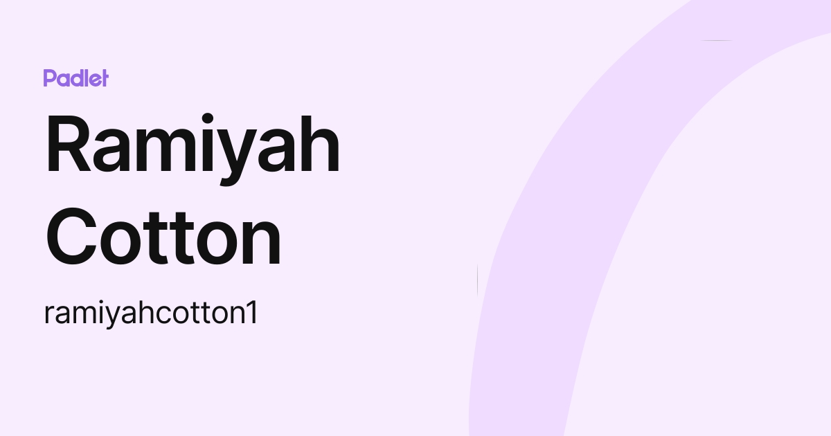 Ramiyah Cotton (ramiyahcotton1) profile | Padlet