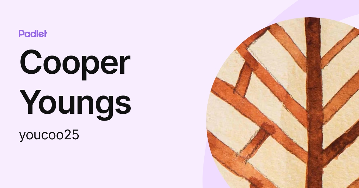 Cooper Youngs (youcoo25) profile | Padlet