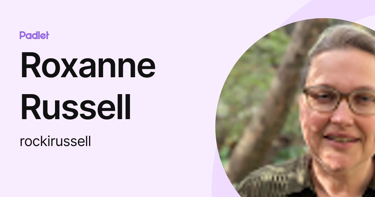 Roxanne Russell (rockirussell) profile | Padlet