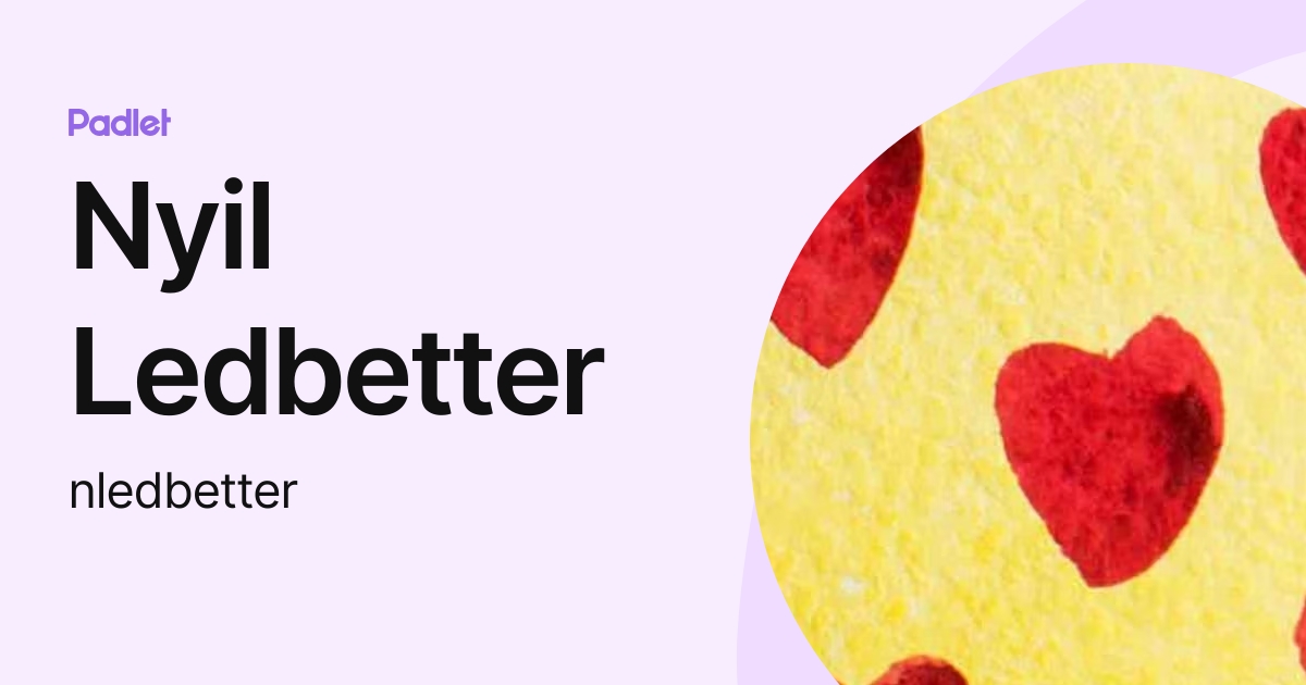 Nyil Ledbetter (nledbetter) profile | Padlet