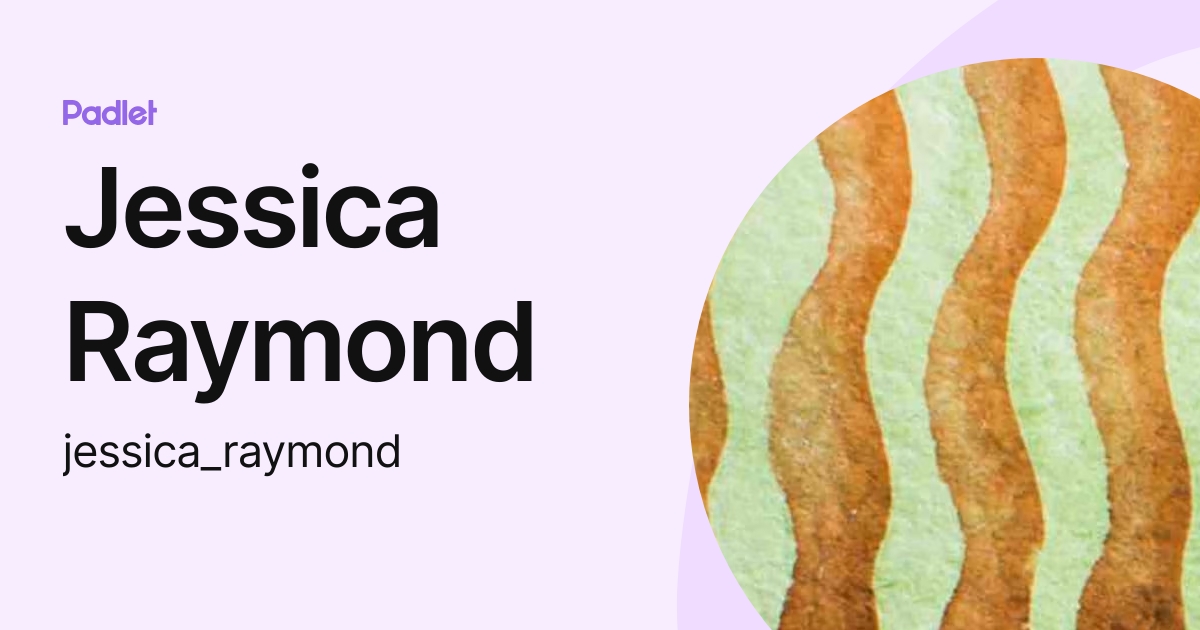 Jessica Raymond (jessica_raymond) profile | Padlet