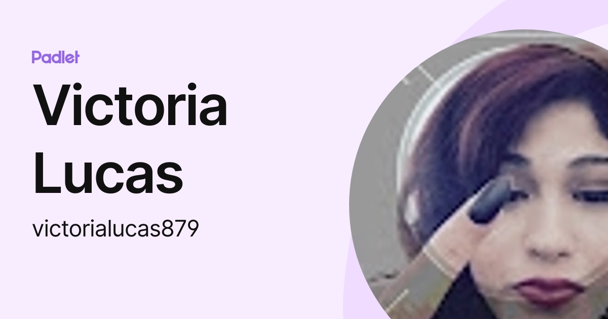 Victoria Lucas (victorialucas879) profile | Padlet
