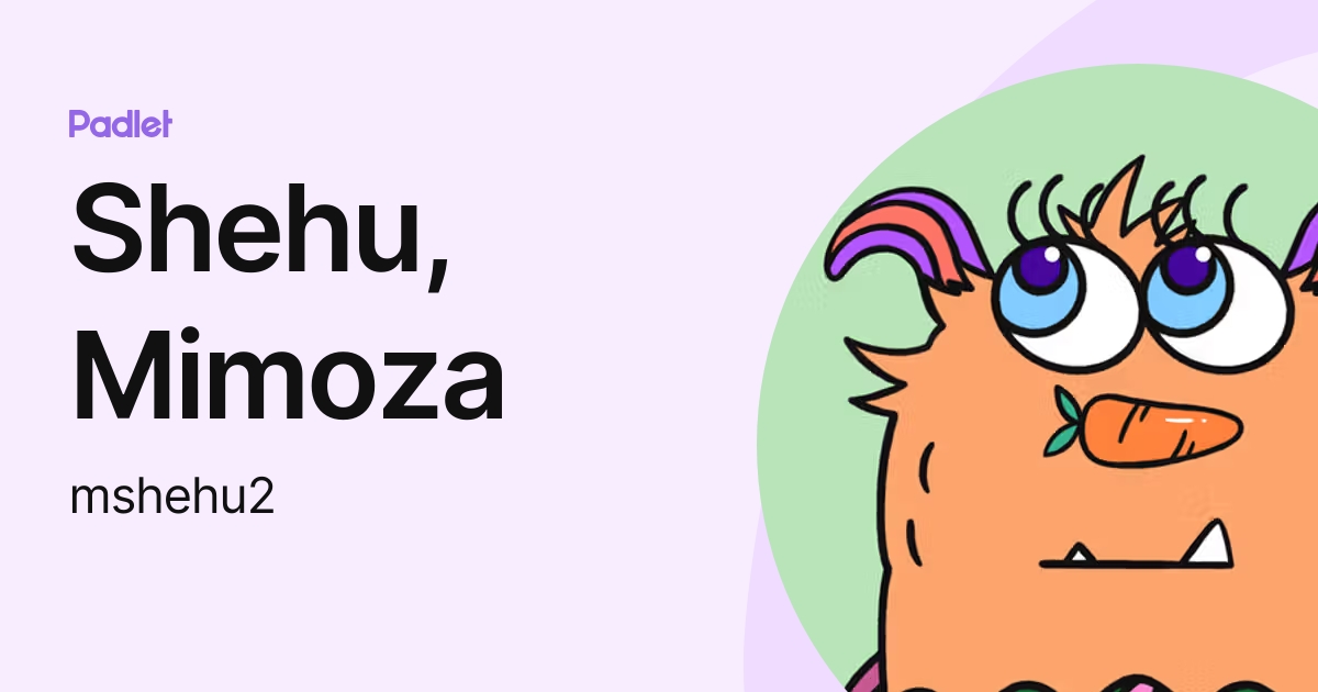 Shehu, Mimoza (mshehu2) profile | Padlet