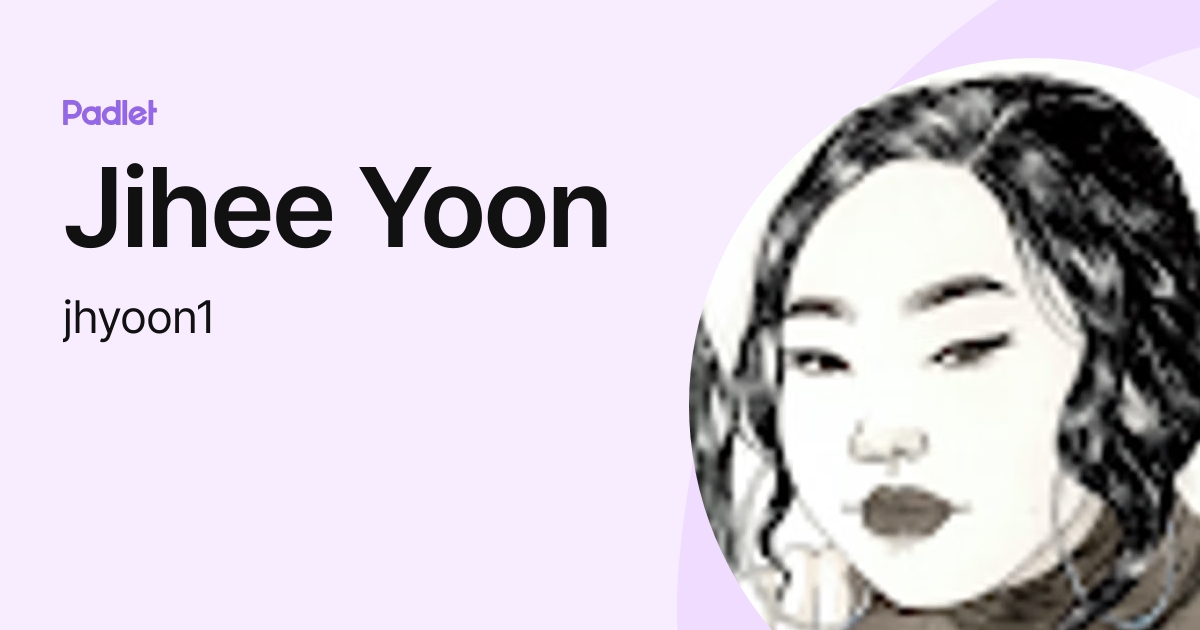 Jihee Yoon (jhyoon1) profile | Padlet