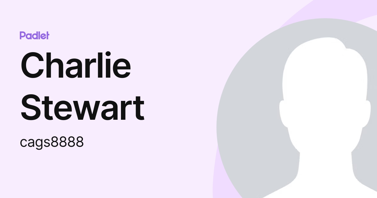 Charlie Stewart (cags8888) profile | Padlet