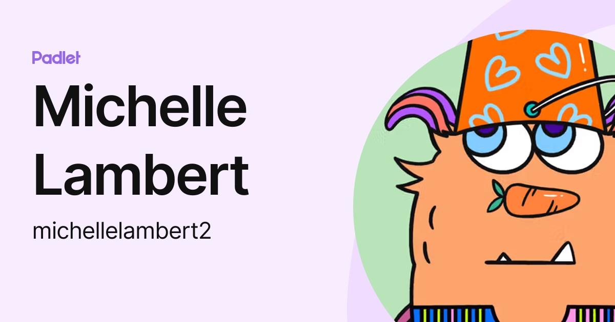 Michelle Lambert (michellelambert2) profile | Padlet