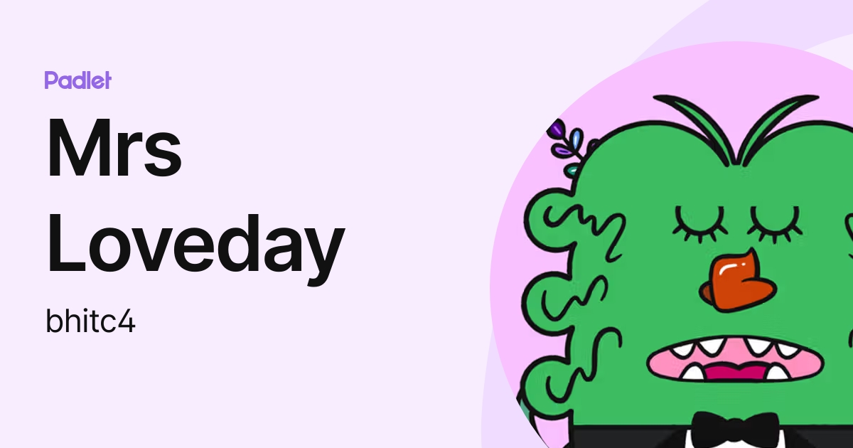 Mrs Loveday (bhitc4) profile | Padlet