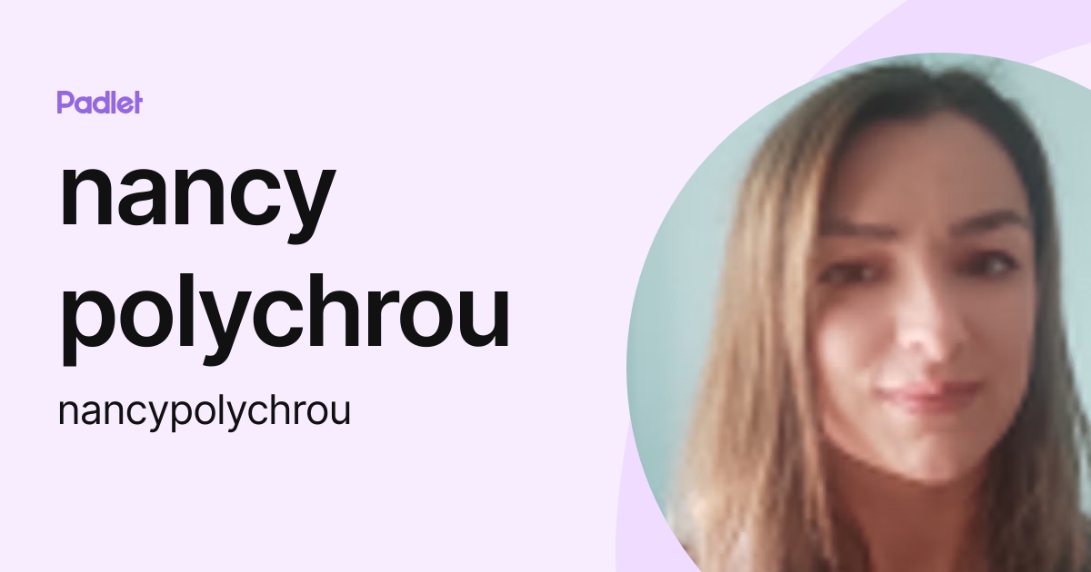 nancy polychrou (nancypolychrou) profile | Padlet