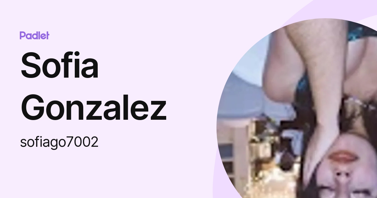 Sofia Gonzalez (sofiago7002) profile | Padlet