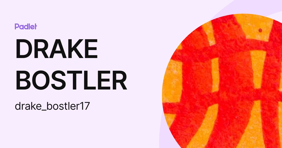 DRAKE BOSTLER (drake_bostler17) profile | Padlet